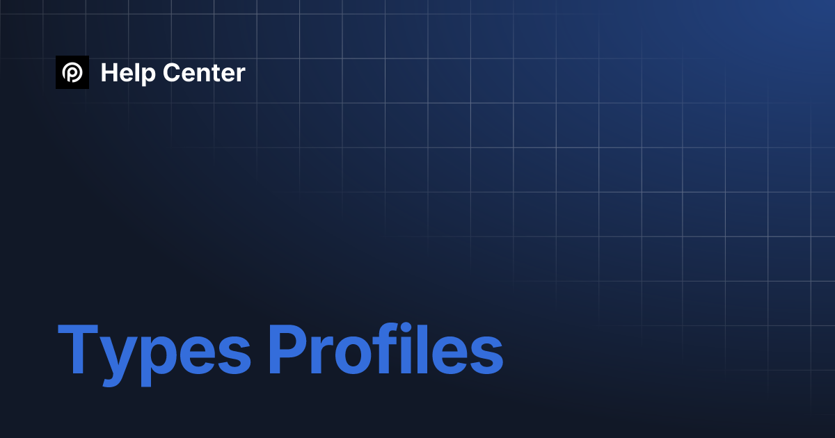 Types Profiles | Help Center